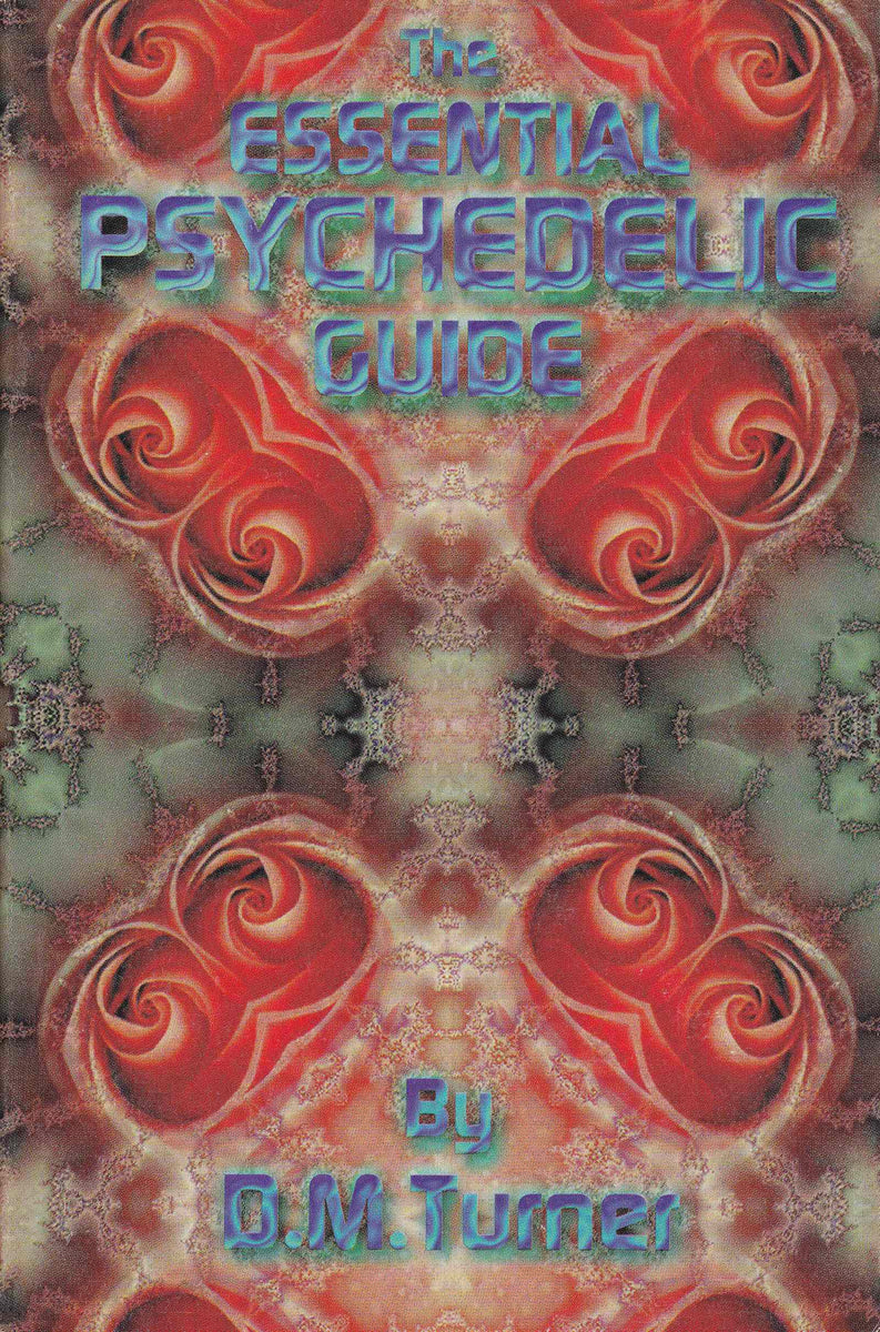 The Essential Psychedelic Guide - By D.M. Turner – Hi-Times